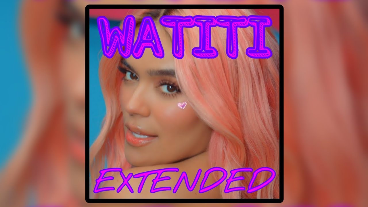 KAROL G - WATATI ft. Aldo Ranks EXTENDED - YouTube