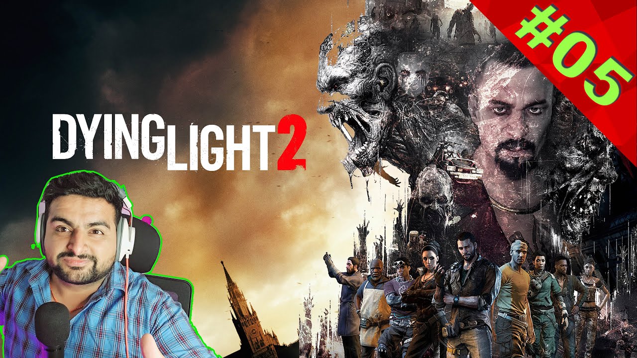 End Of The Word | Dying light 2 Walkthrough Gameplay #ep05 | Zombie ...
