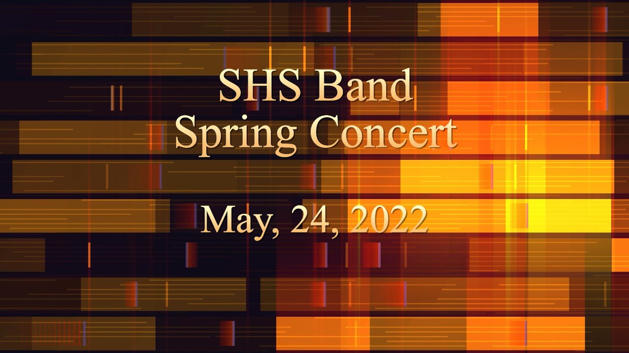 Spring Band Concert May 24, 2022 - YouTube