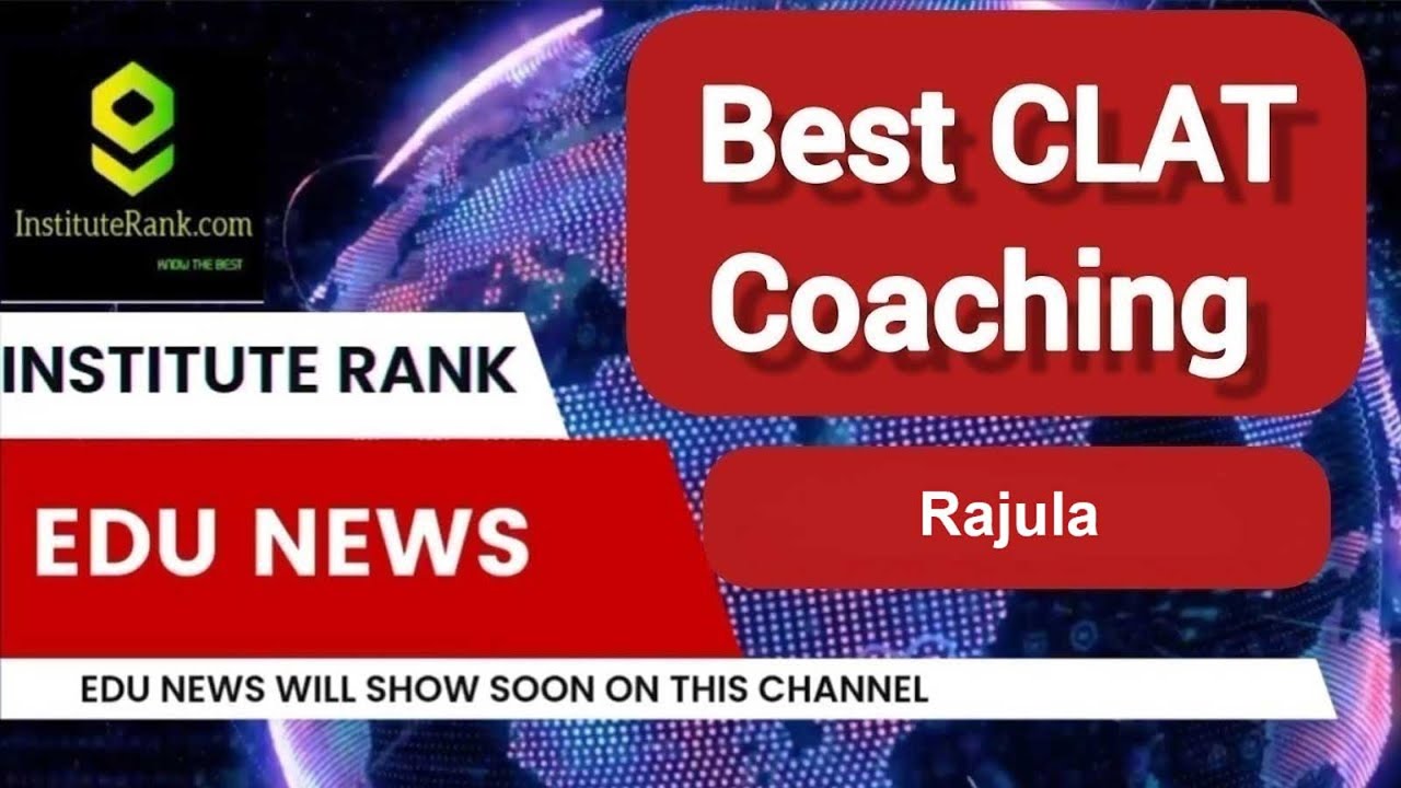 Best CLAT Coaching in Rajula | Top CLAT Coaching in Rajula l #CLAT # ...
