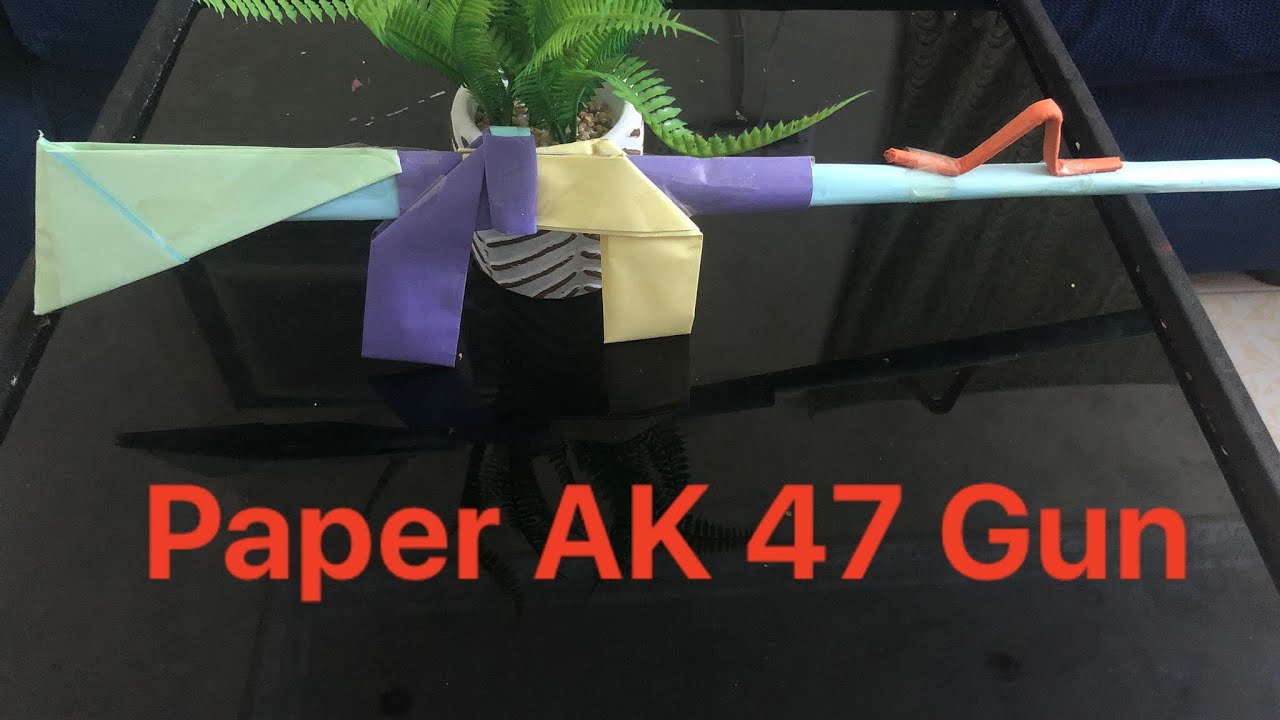 Paper Gun AK 47 || How to make Paper AK 47 || How to make fully ...
