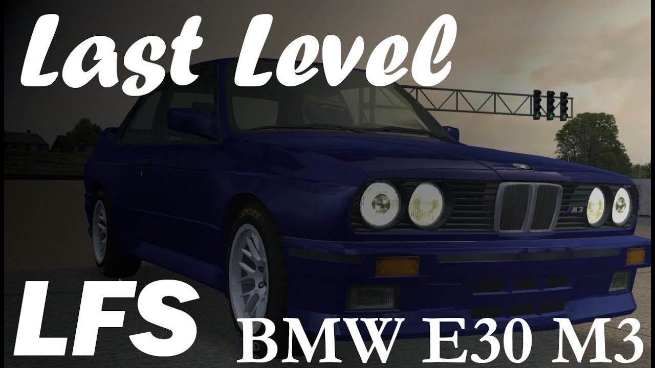 LFS : Last Level [Stock BMW E30 M3] - YouTube