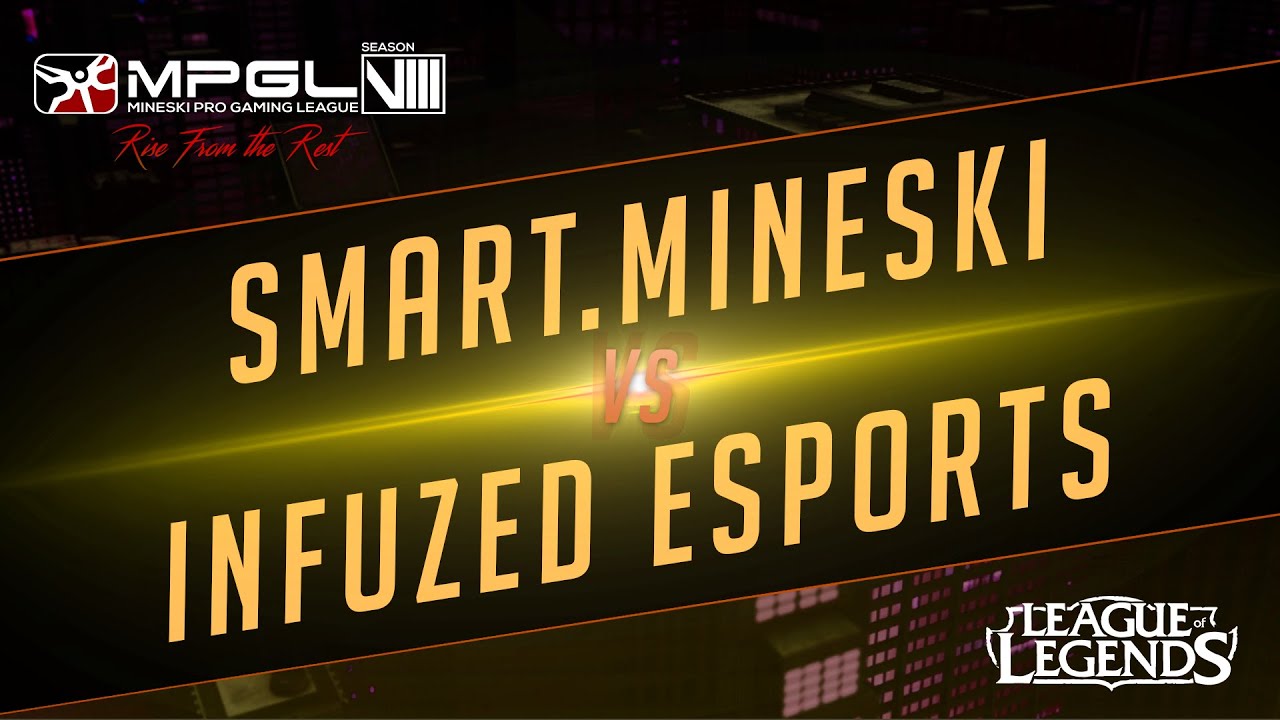 Smart.Mineski vs Infuzed eSports - Mineski Pro Gaming League S8 LoL ...
