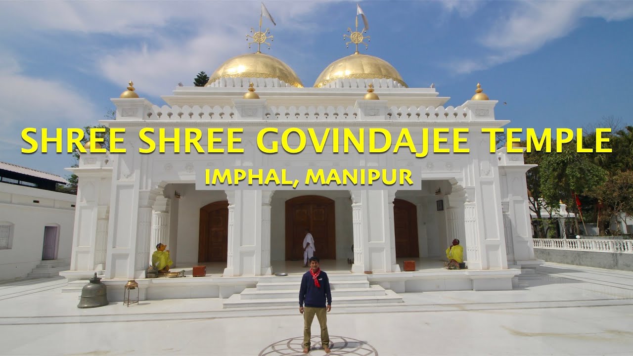 The Largest Vaishnava Temple in Manipur | Shree Shree Govindajee Temple ...