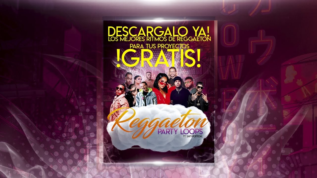 #76 Libreria - Reggaeton Party Loops GRATIS para FL STUDIO! Los mejores ...