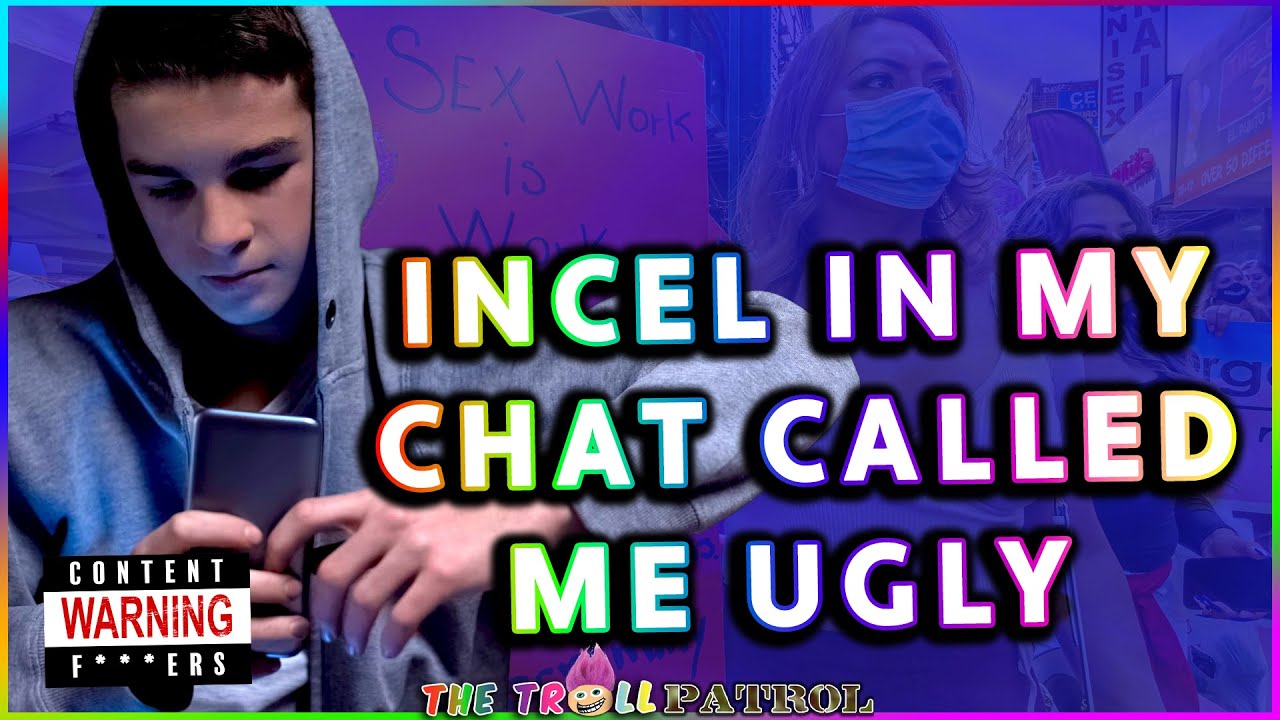 An Incel In My Chat Has A Weird Hang Up With D*cks And Women - YouTube