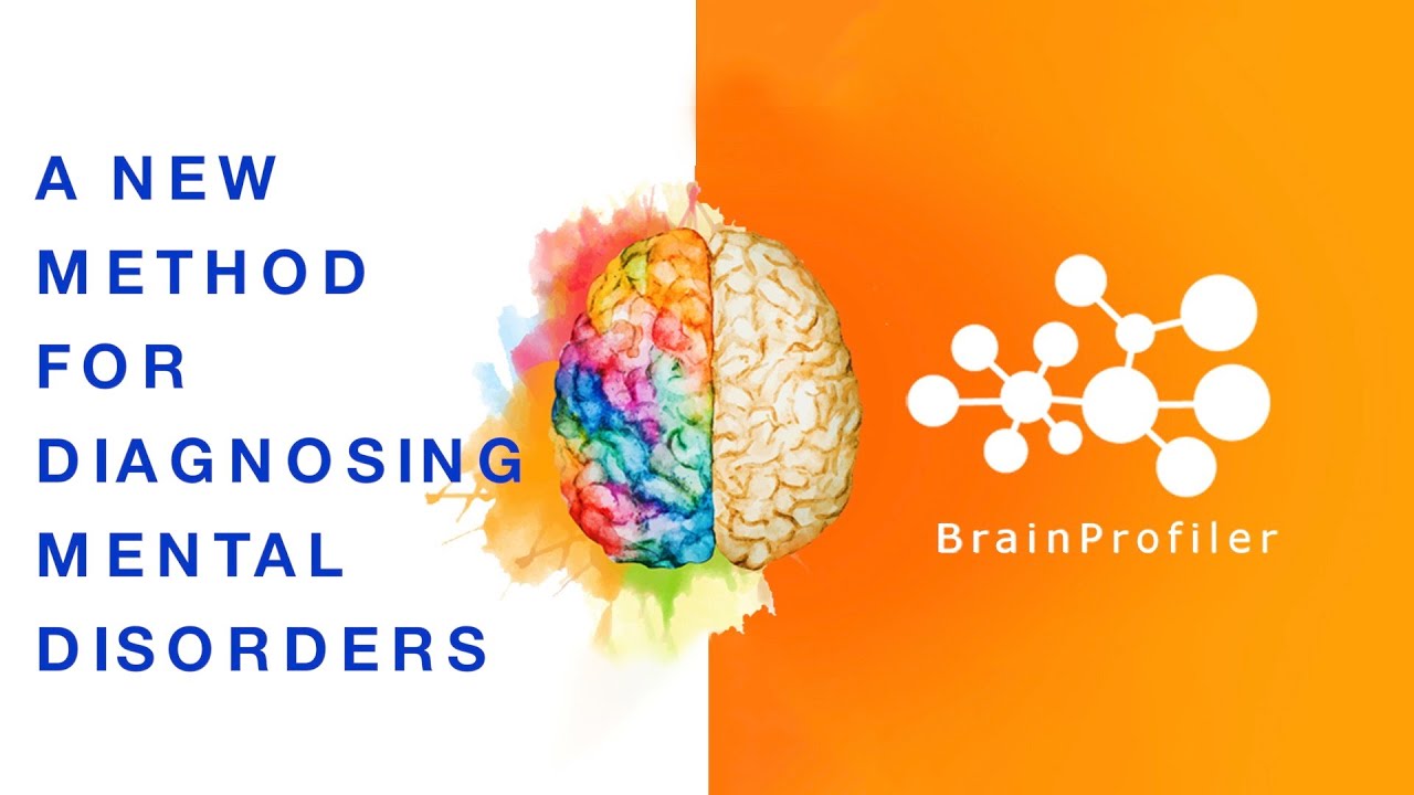 Brain Profiler: A New Method for Diagnosing Mental Disorders - YouTube
