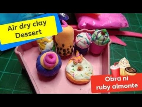 Air Dry yummy Dessert Obra ni ruby almonte - YouTube