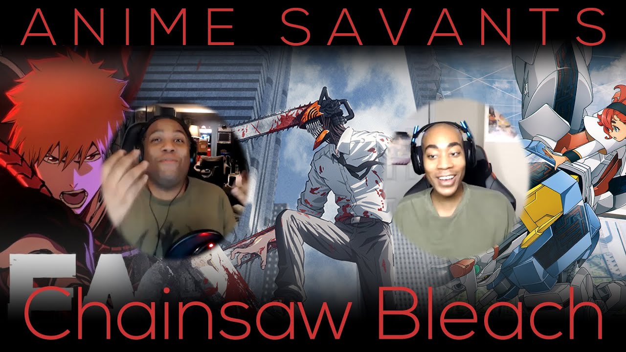 Chainsaw Bleach | Anime Savants Podcast | Episode 110 - YouTube