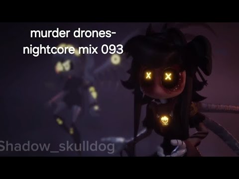 Murder drones - Nightcore mix 093 - lyrics+video - YouTube