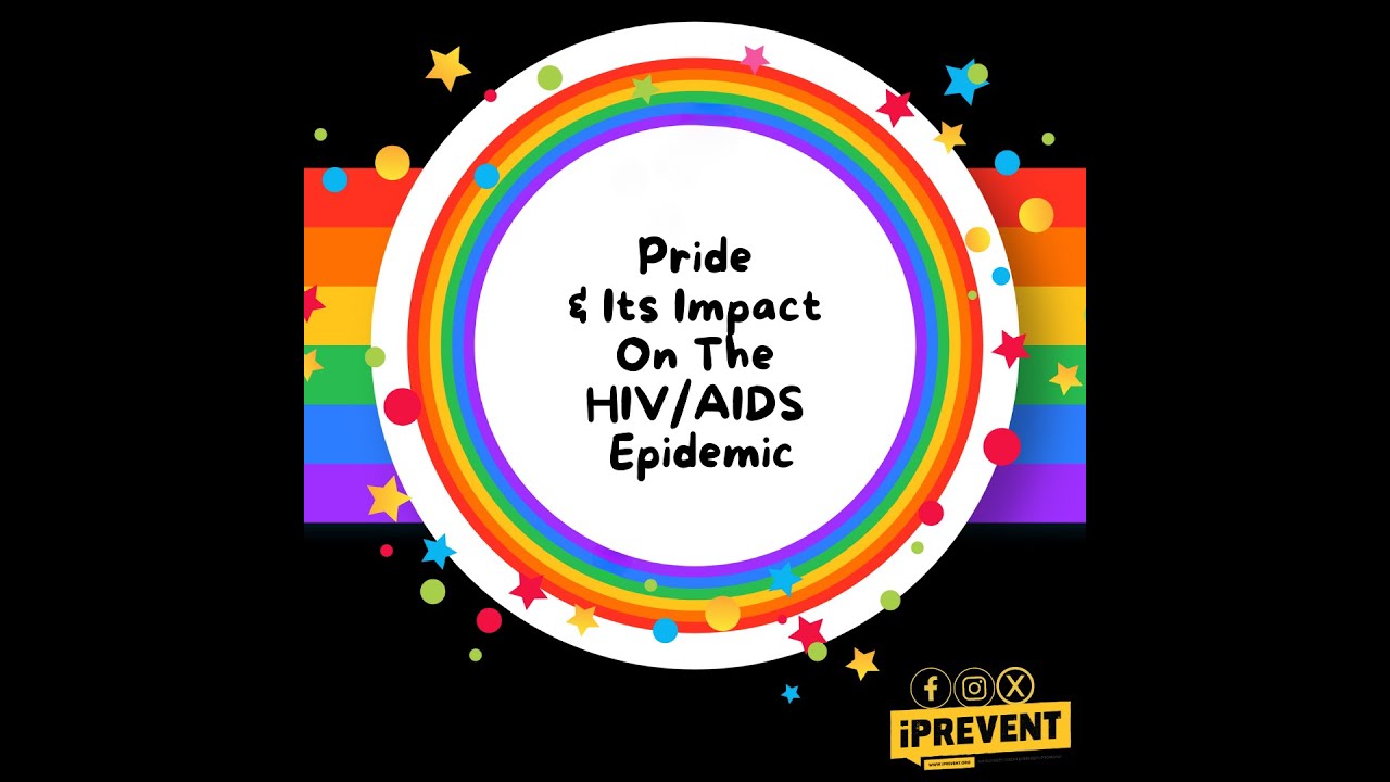 Pride And Its Impact on the HIV/AIDS Epidemic - YouTube
