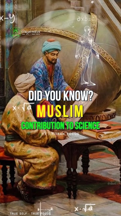 Muslim Contributions to Science: Did You Know ☪️ | #muslimscientist #islamicscience #islam - YouTube