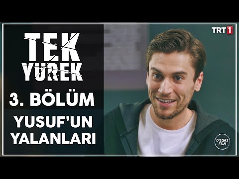 Tek Yürek 3. Bölüm - Yusuf’un Yalanları