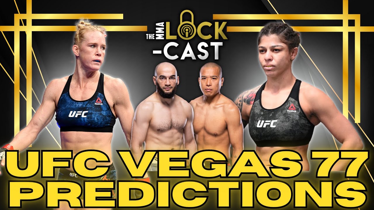 Holm vs Silva | UFC Vegas 77 Breakdown & Predictions | The MMA Lock ...