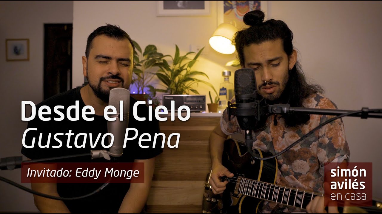 Desde el Cielo - Gustavo Pena (Cover: Simón Avilés & Eddy Monge) - YouTube