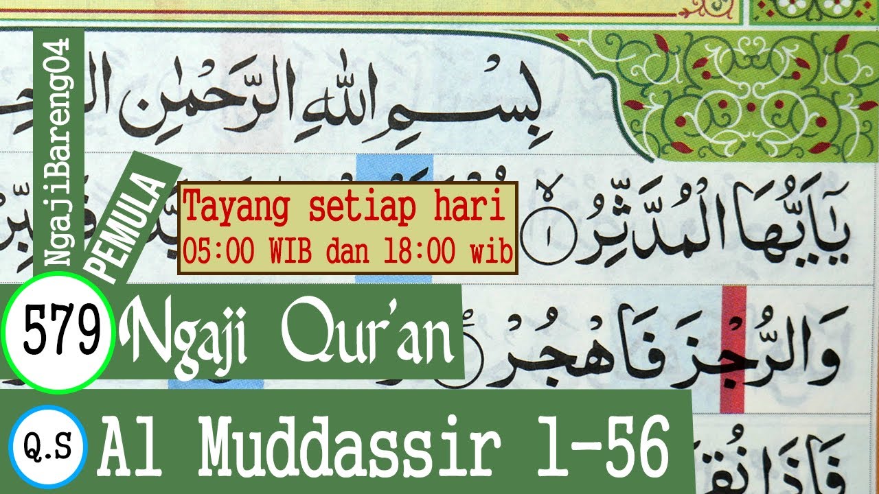 BELAJAR MENGAJI QURAN SURAH AL MUDDASSIR AYAT 1-56 PELAN DAN TARTIL #PART 579 - YouTube
