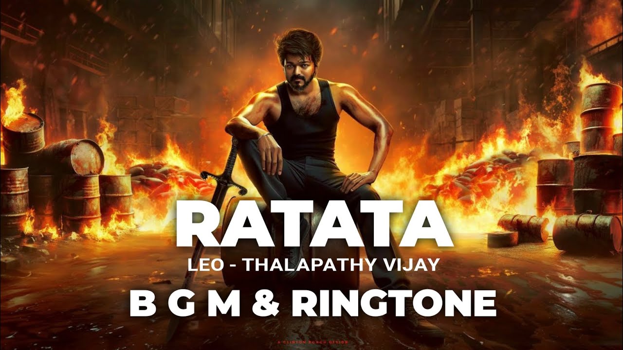RATATA BGM AND RINGTONE || LEO MOVIE RATATA BGM || THALAPATHY VIJAY ...
