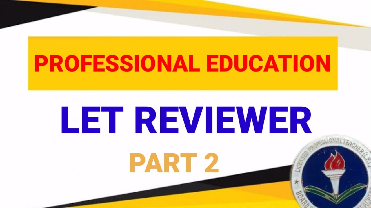 PROFESSIONAL EDUCATION | LET REVIEWER | PART 2 - YouTube