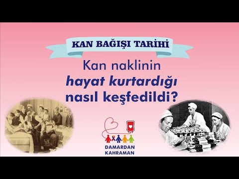 KAN NAKLİ FİKRİ NASIL DOĞDU? KAN BAĞIŞININ HAYAT KURTARDIĞI NASIL ANLAŞILDI?