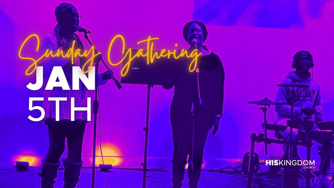 Sunday Gathering : 5th January 2025 - YouTube