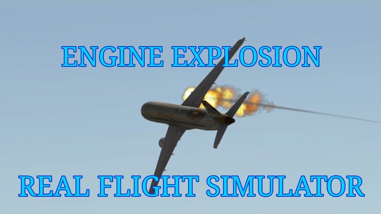 Engine Explosion - Real Flight Simulator - YouTube
