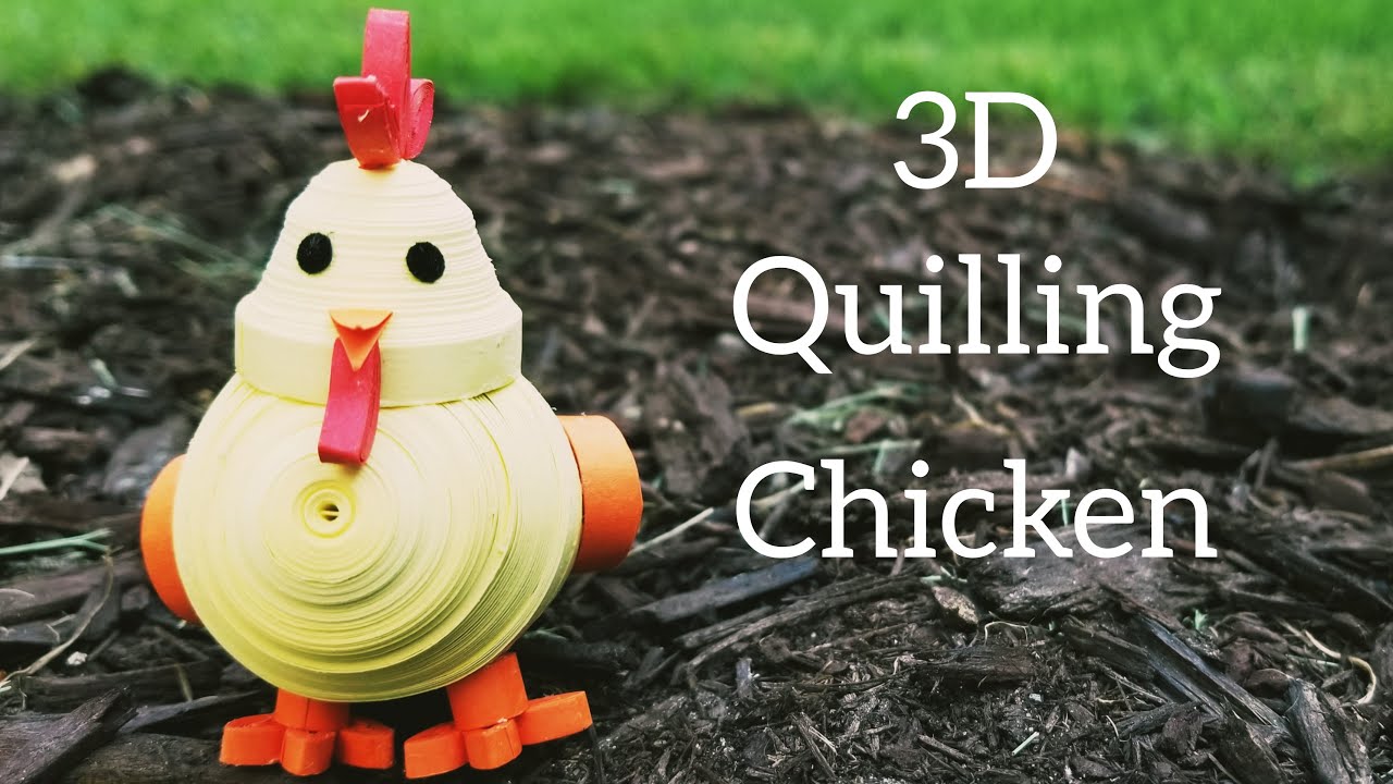 3D Quilling Chicken | How to make 3D Quilling chicken | Quilled 3D ...