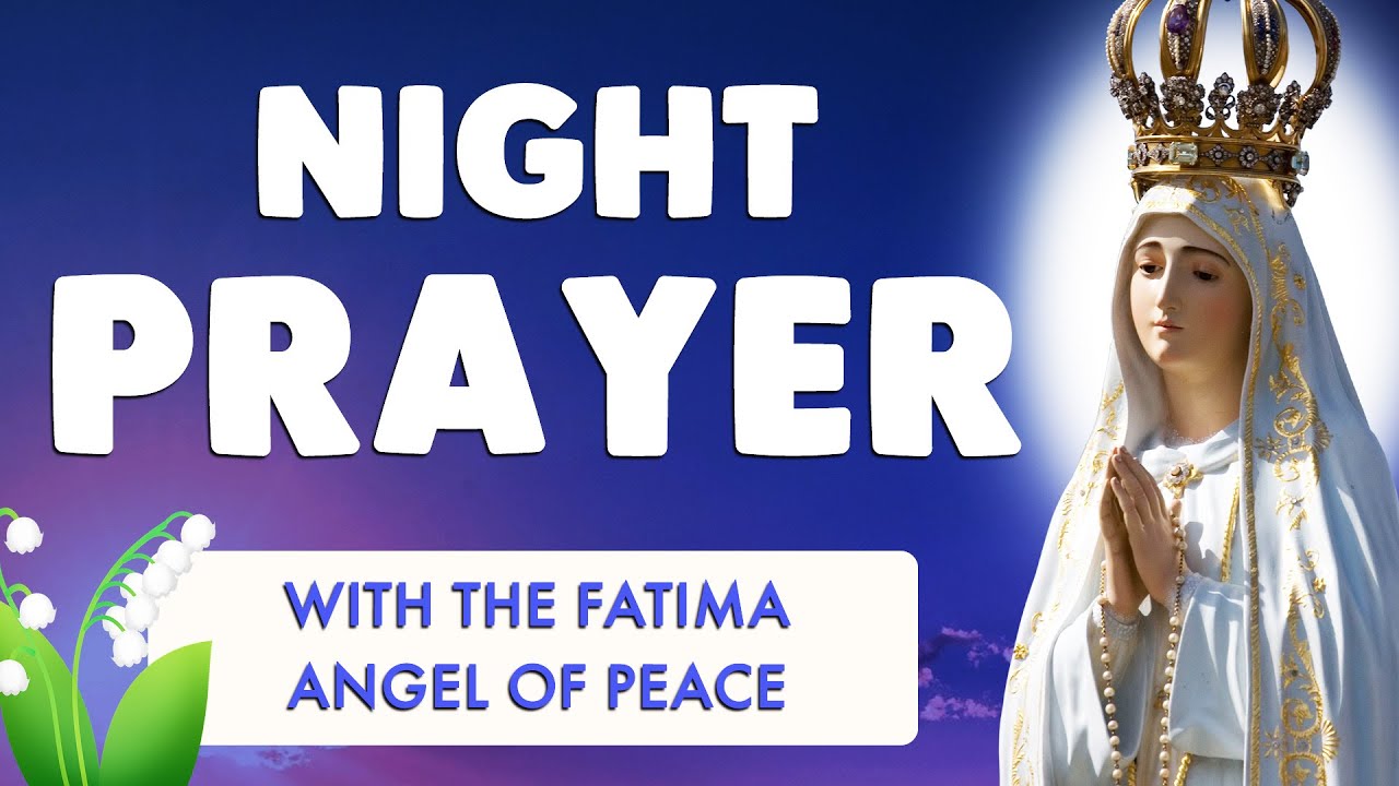 🙏 NIGHT PRAYER 🙏 with the FATIMA ANGEL of PEACE - YouTube