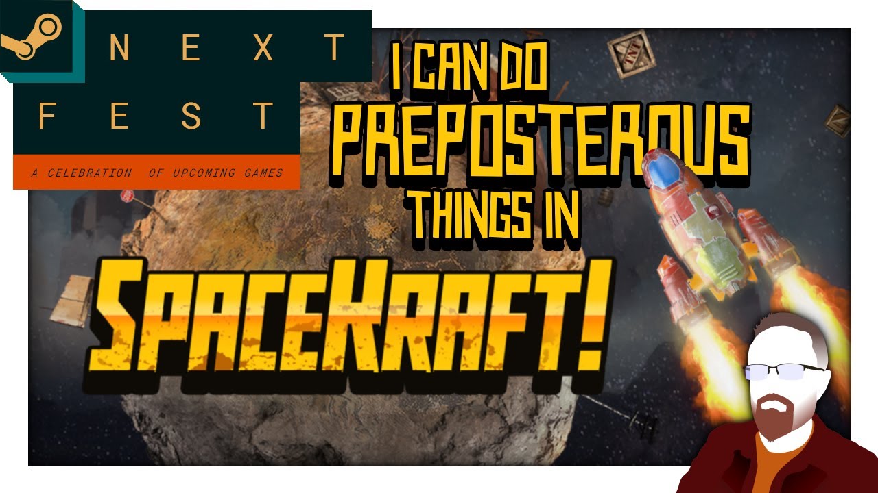 I Can Do PREPOSTEROUS Things in SpaceKraft! — Next Fest Demo - YouTube