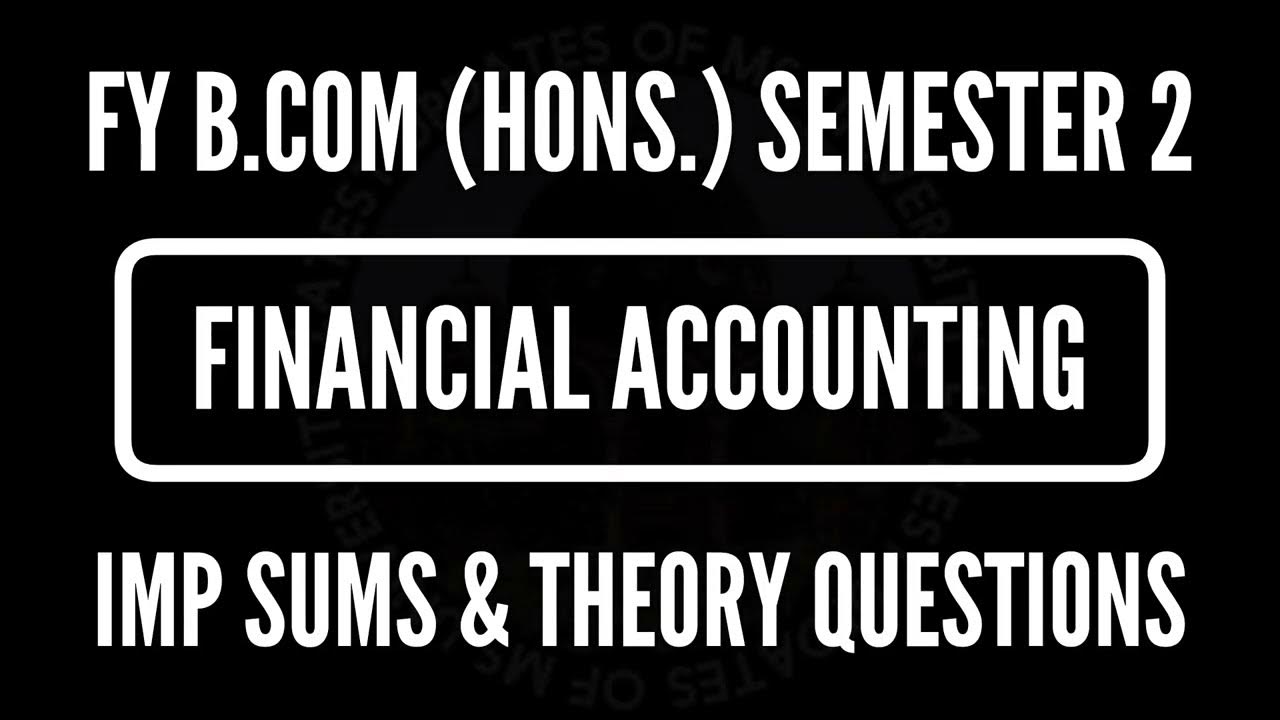 Financial Accounting IMP Sum & Theory Questions For External Exam | Paper Style | FY BCom Sem 2 ...