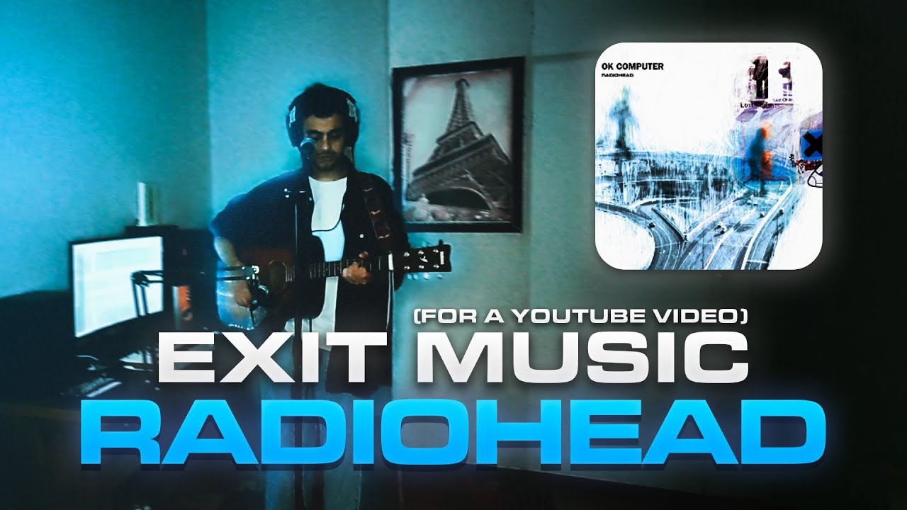 Radiohead - Exit Music (cover) - YouTube