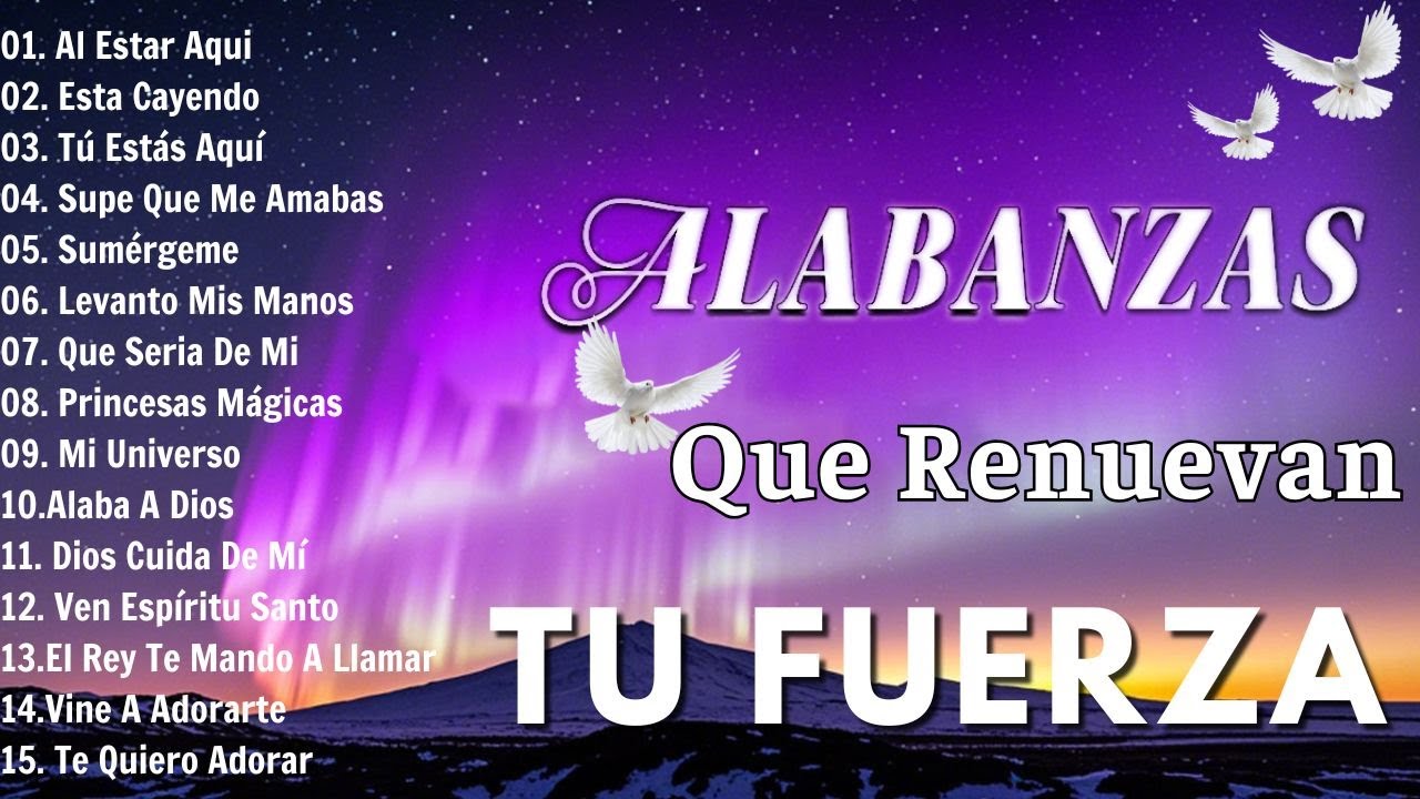 MÚSICA CRISTIANA PARA SENTIR LA PRESENCIA DE DIOS🕊️ HERMOSAS ALABANZAS ...