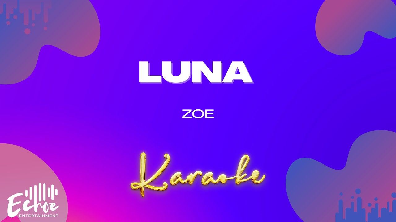 Zoe - Luna (Versión Karaoke) - YouTube