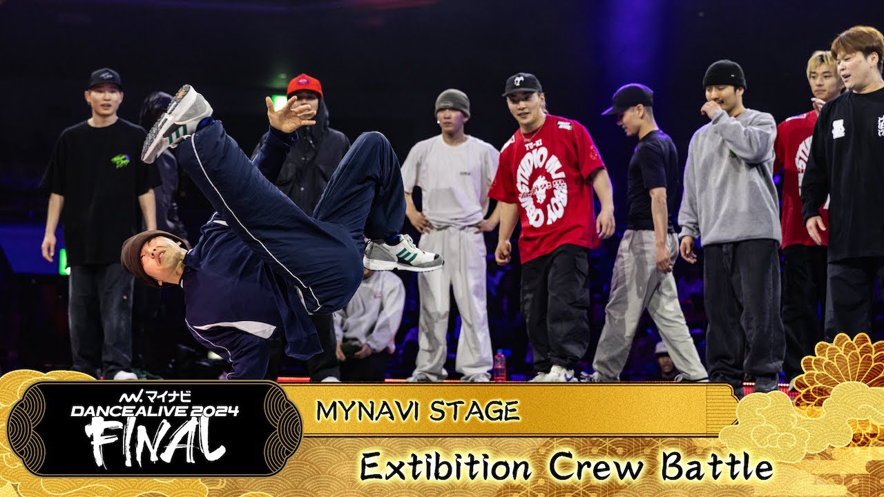 Exhibition Crew Battle ／ マイナビDANCEALIVE 2024 FINAL - YouTube