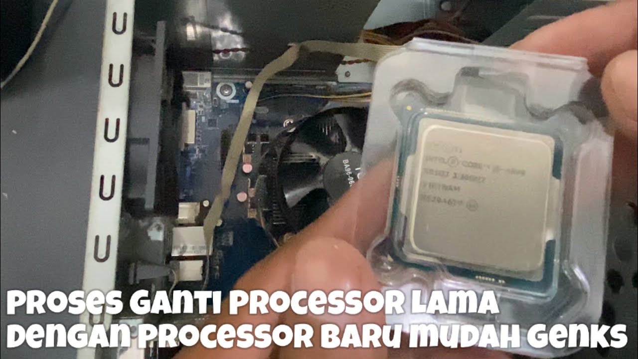 Cara Ganti Processor Intel Mudah Banget Genks || How To Change Intel ...