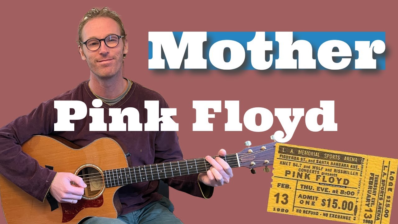Mother (Complete Breakdown + Guitar Lesson) - Pink Floyd Friday Chords ...