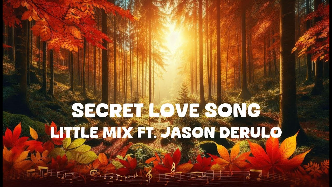 Little Mix - Secret Love Song ft. Jason Derulo (Lyrics) - YouTube