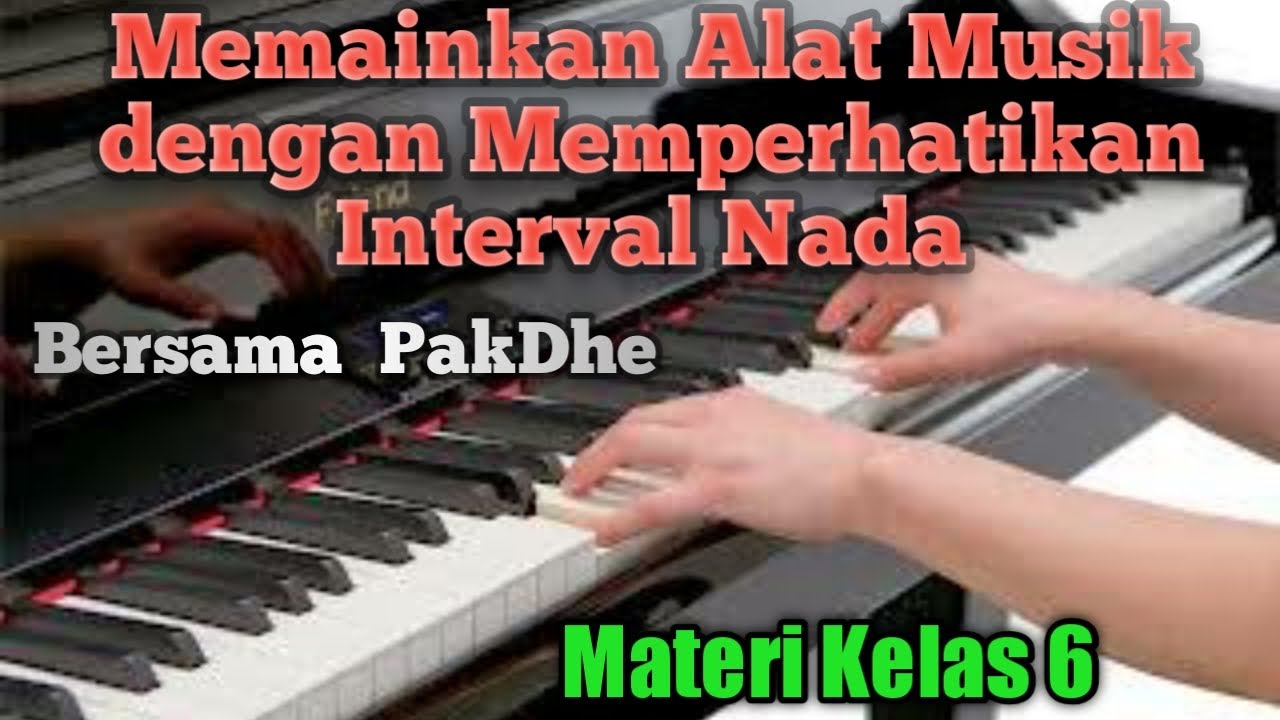 Memainkan Alat Musik dengan Memperhatikan Interval Nada - YouTube