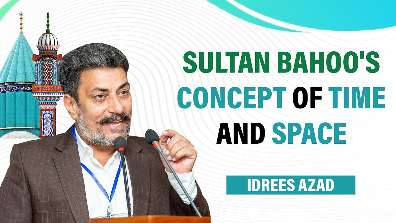 Sultan Bahoo's Concept of Time & Space | Idrees Azad - YouTube
