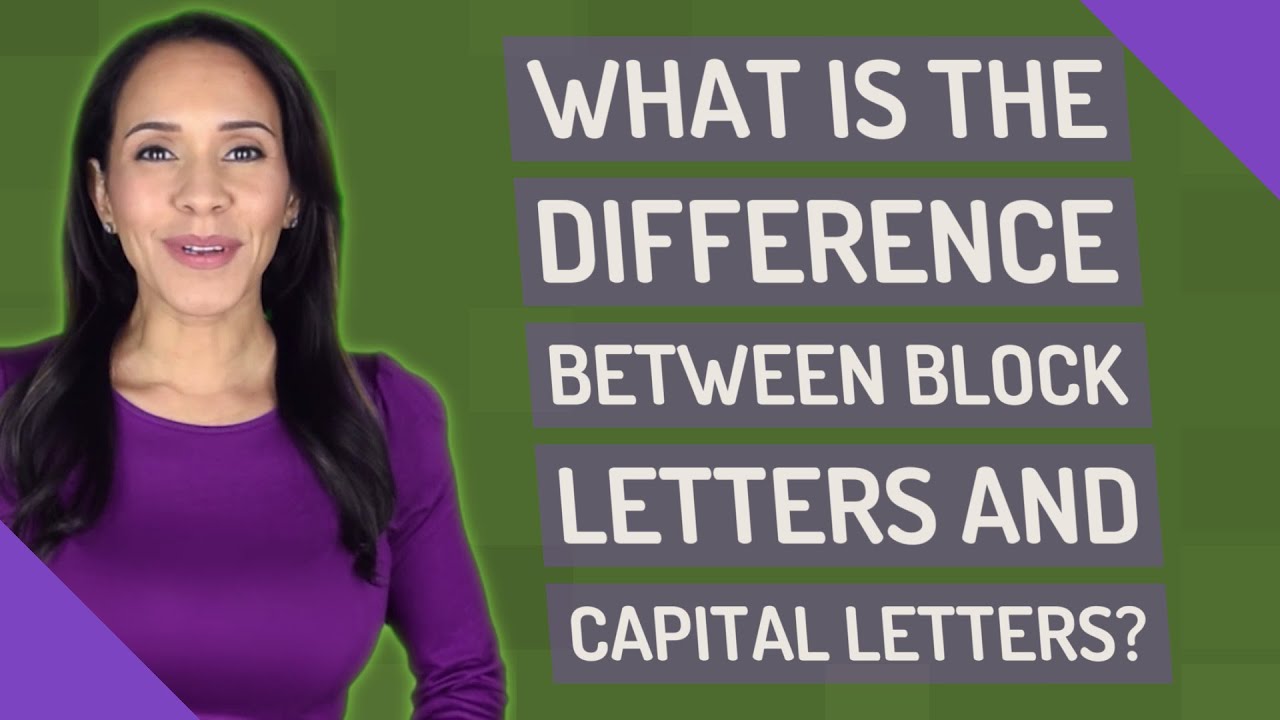 What is the difference between block letters and capital letters? - YouTube