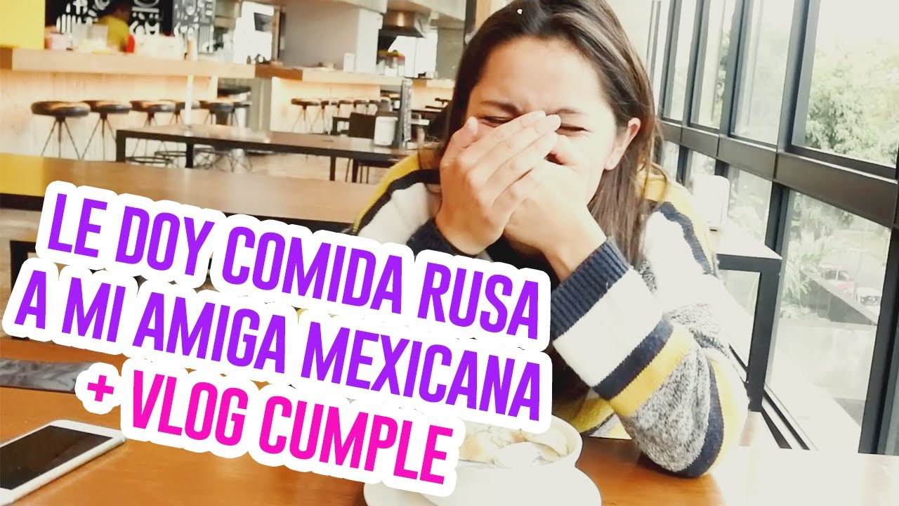 V10 Probando comida rusa en CDMX | Svetlana - YouTube