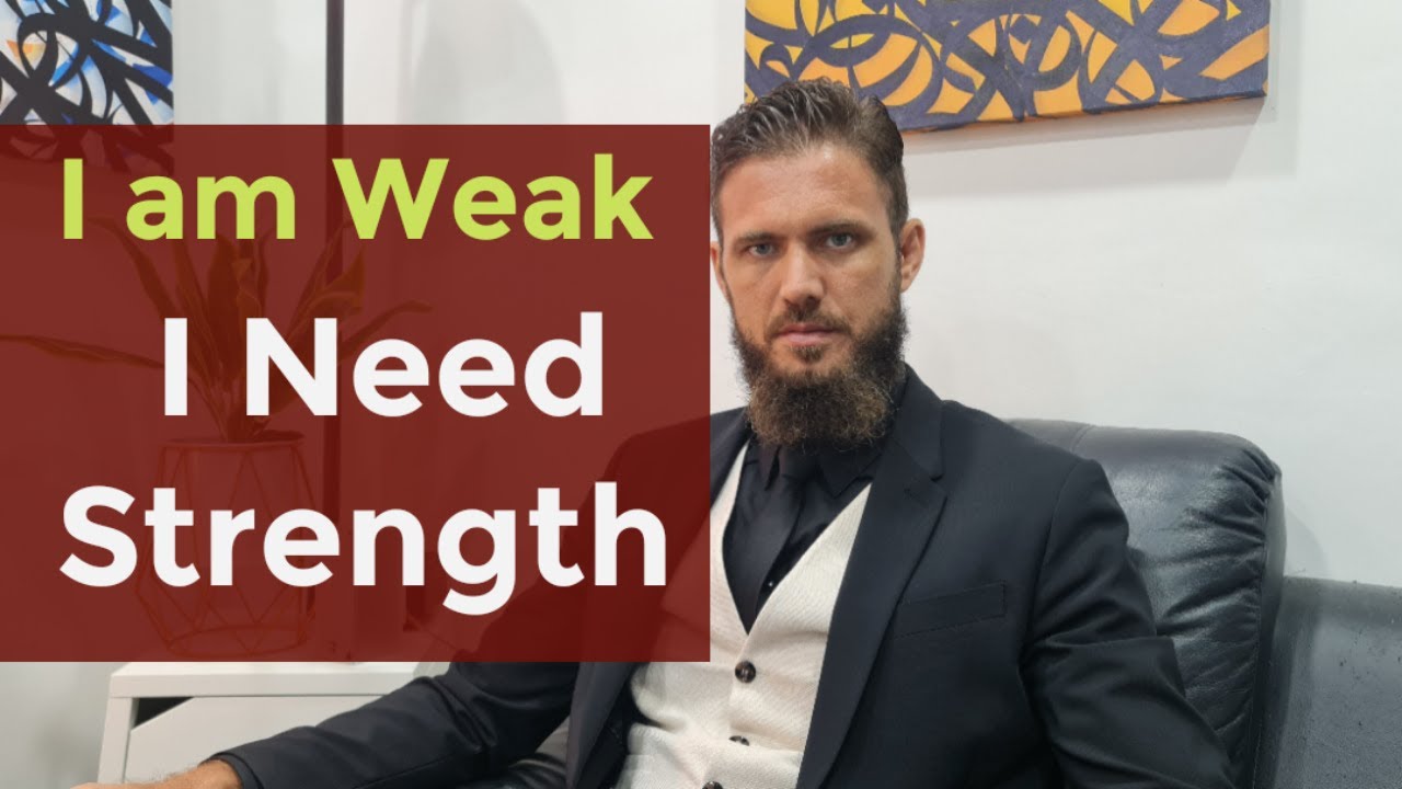 I Need More Power and Strength in My Life - YouTube