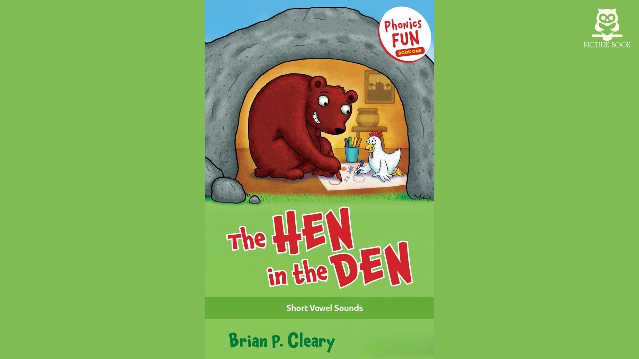 The Hen in the Den: Short Vowel Sounds (Phonics Fun Book 1), by Brian P ...