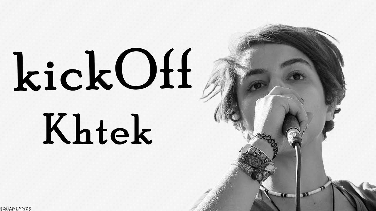 Khtek - KickOff (Lyrics / Paroles) - YouTube
