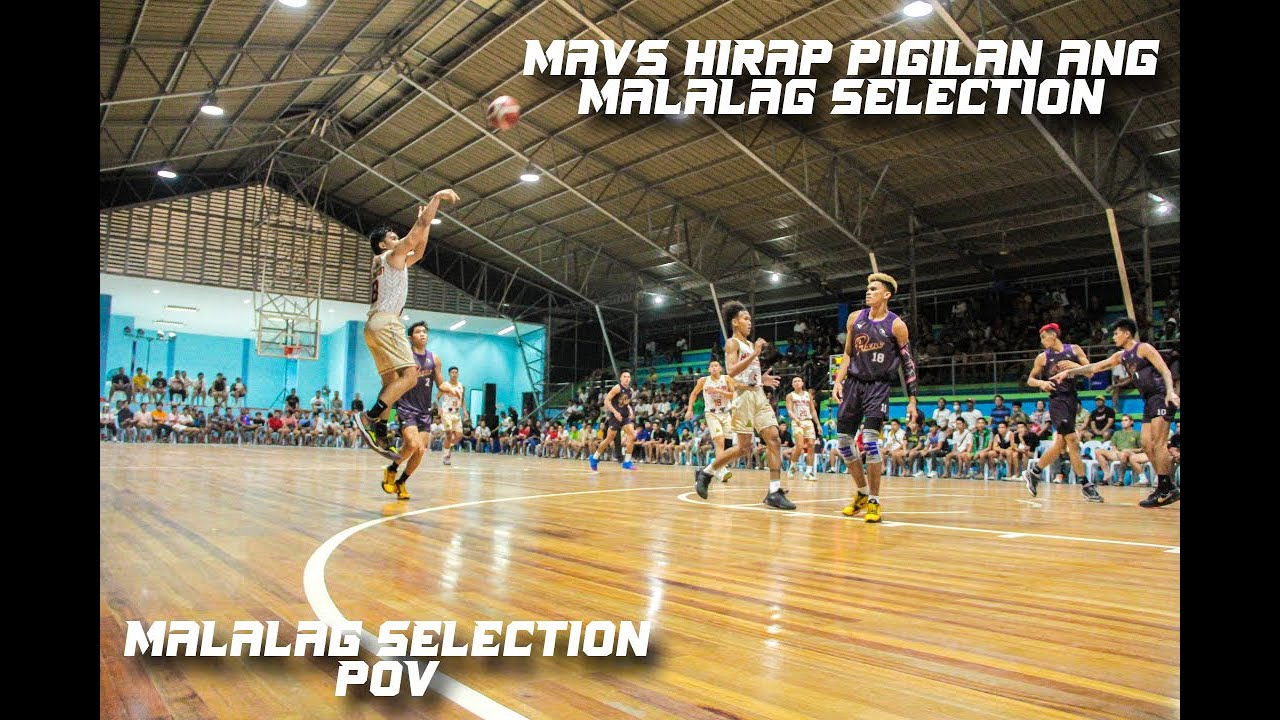 MAVS PHENOMENAL VS MALALAG SELECTION | MALALAG SELECTION POV | BIGS NG ...