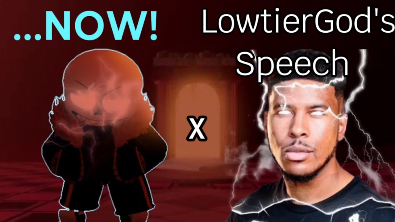 ...NOW! x LowTierGod's Speech [ULC] - YouTube