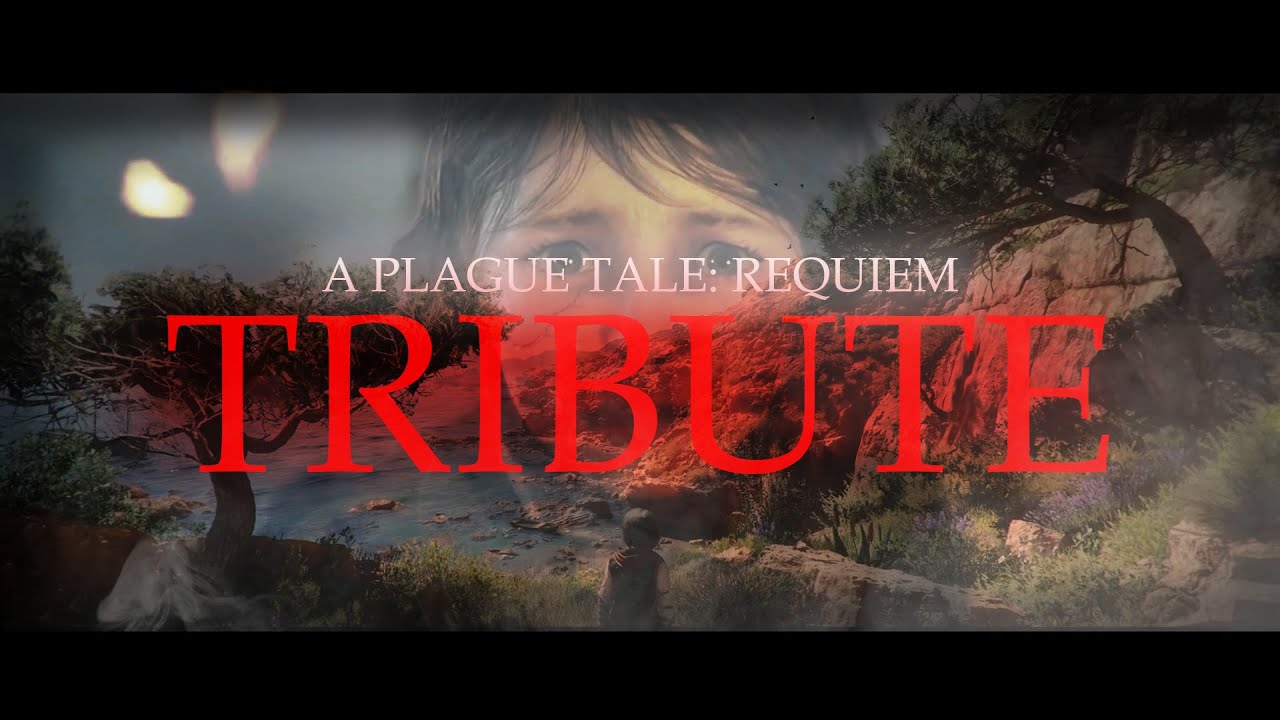 A Plague Tale: Requiem /Tribute/ Watch Me Burn - YouTube