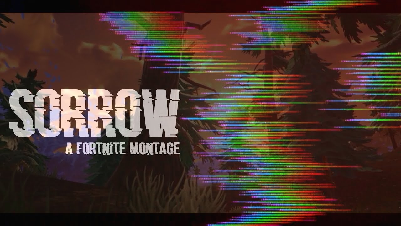 Sorrow -A Fortnite Montage - YouTube