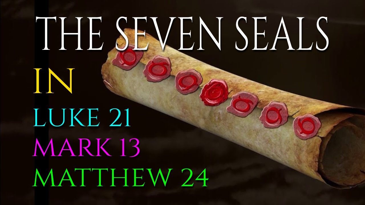 Overview: The Seven Seals / Book of Revelation in Matthew 24, Mark 13 and Luke 21 - YouTube