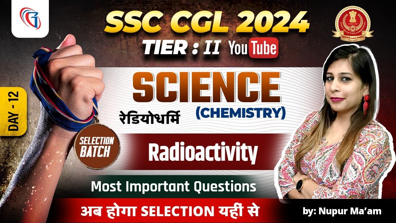 Radioactivity Questions | SSC CGL 2024 Tier 2 Chemistry Classes | Science by Nupur Ma'am - YouTube