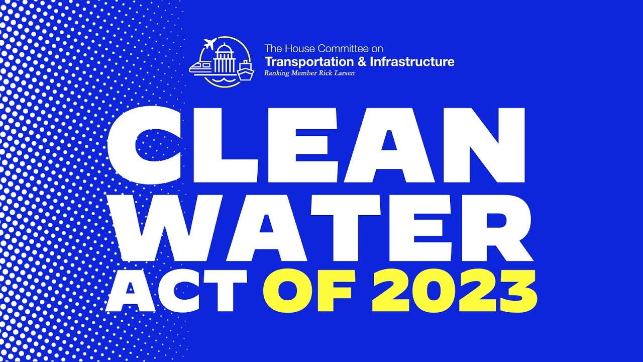 Ranking Member Larsen Celebrates the Clean Water Act of 2023 - YouTube